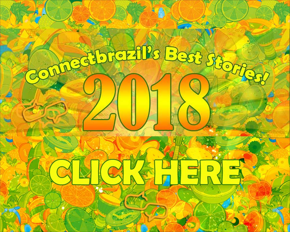 The Best Stories Of 2018 From The Ediotrs At Connectbrazil the-best-stories-of-2018-from-the-ediotrs-at-connectbrazil